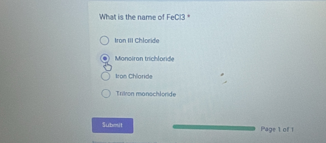 Solved: What is the name of FeCl3 * Iron III Chloride Monoiron ...