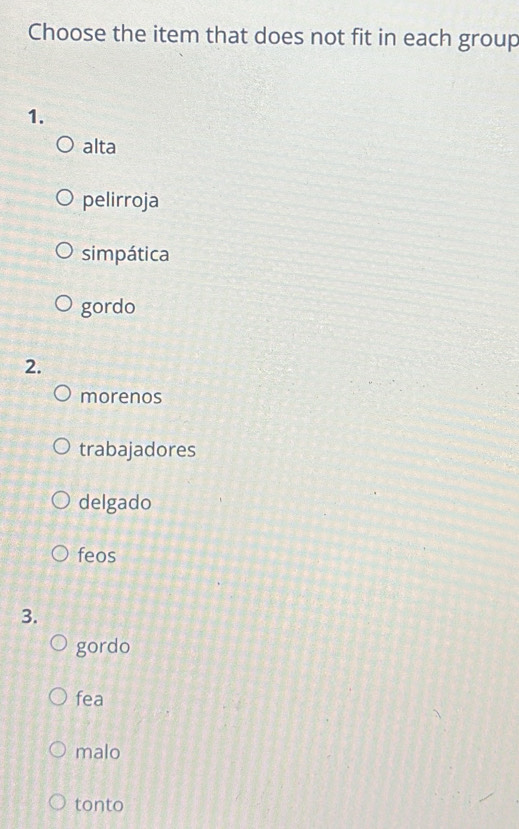 Solved: Choose the item that does not fit in each group 1. alta ...