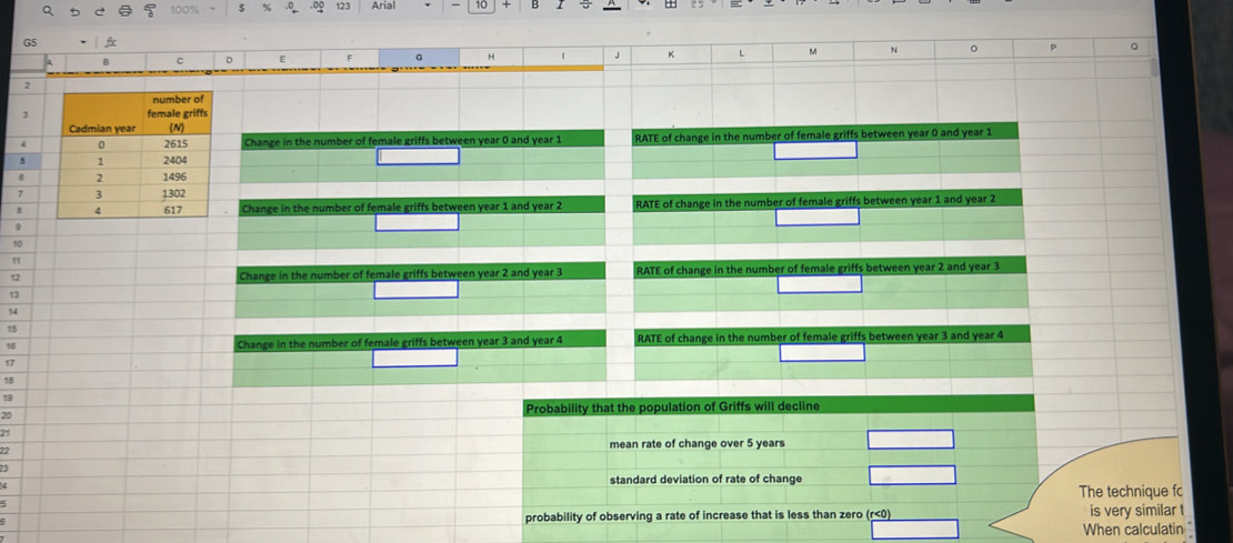 Solved: 100% $ 123 Arial 10 G5 | f B C D E H K L M N 。 Q J Change in ...