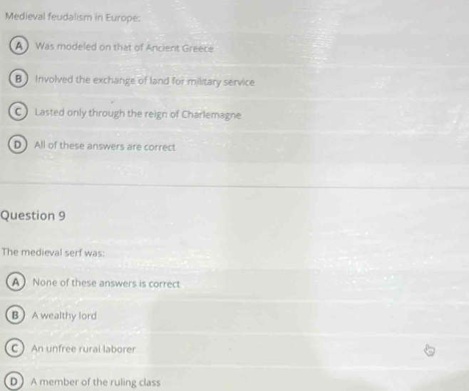 Solved: Medieval feudalism in Europe: A Was modeled on that of Ancient ...