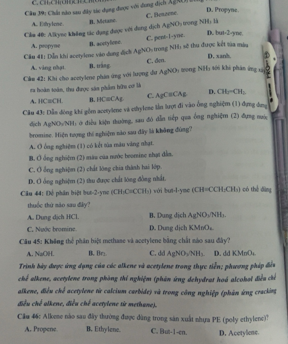Giải quyết:C. CH₃CH(OH)CHCH(O Câu 39: Chất nào sau đây tác dụng được ...