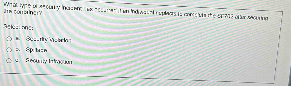 Solved: the container? What type of security incident has occurred if ...