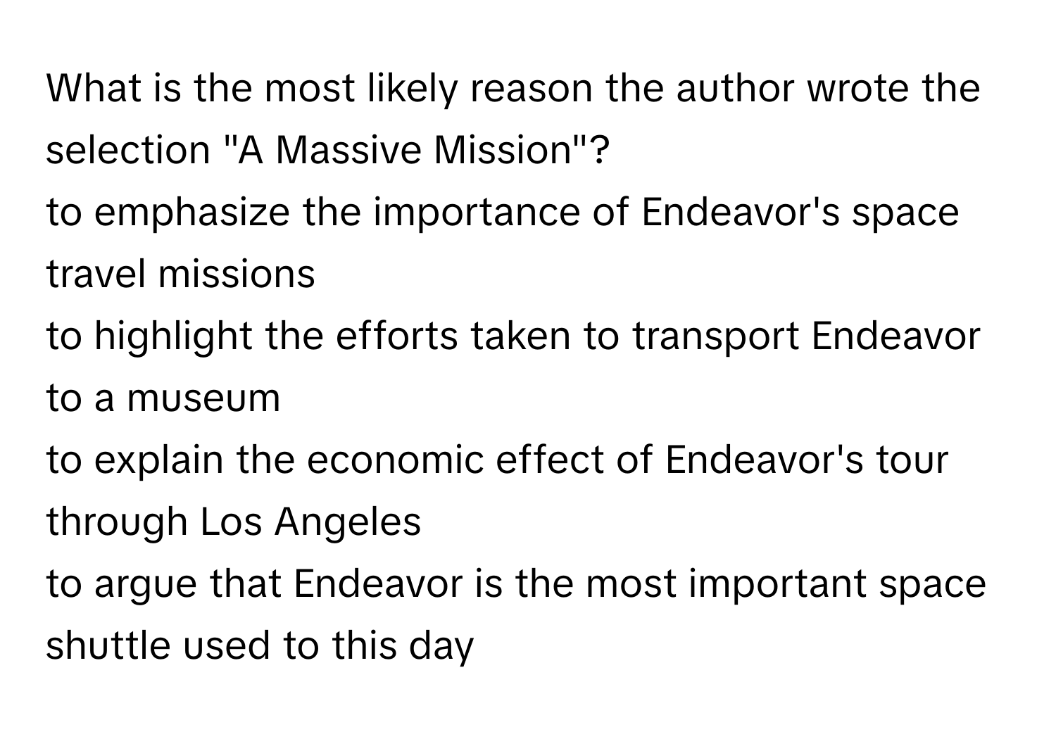 Solved: What is the most likely reason the author wrote the selection ...