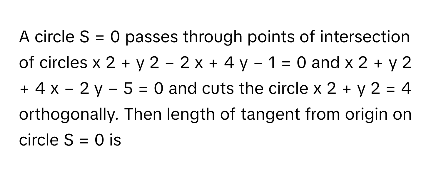 Solved: A circle S = 0 passes through points of intersection of circles ...