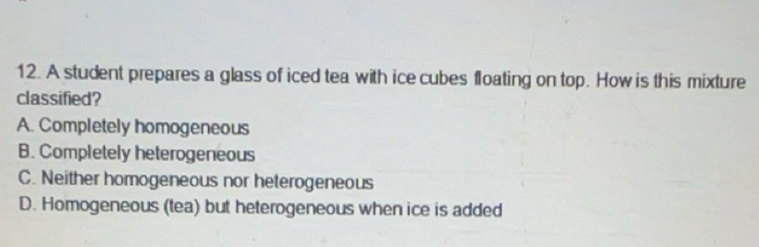 Solved: A student prepares a glass of iced tea with ice cubes floating ...