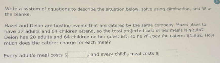 Solved: Write a system of equations to describe the situation below ...