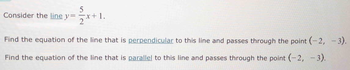 Solved: Consider the line y= 5/2 x+1. Find the equation of the line ...