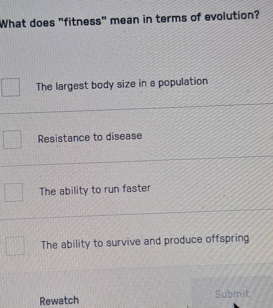 Solved: What does "fitness" mean in terms of evolution? The largest ...