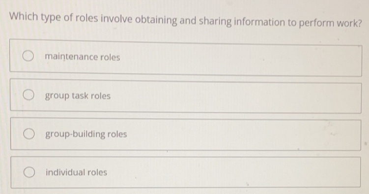 Solved: Which type of roles involve obtaining and sharing information ...