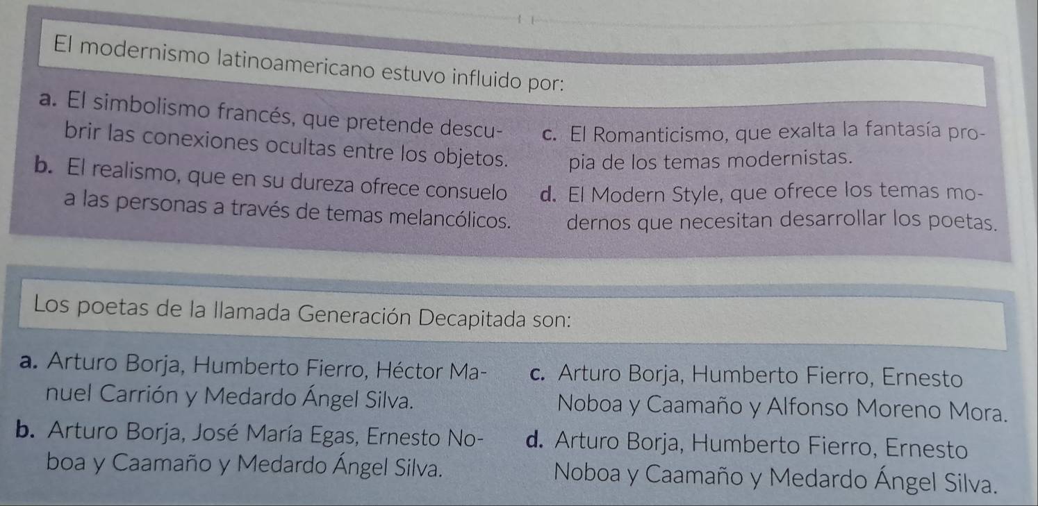 Resuelto:El modernismo latinoamericano estuvo influido por: a. El ...