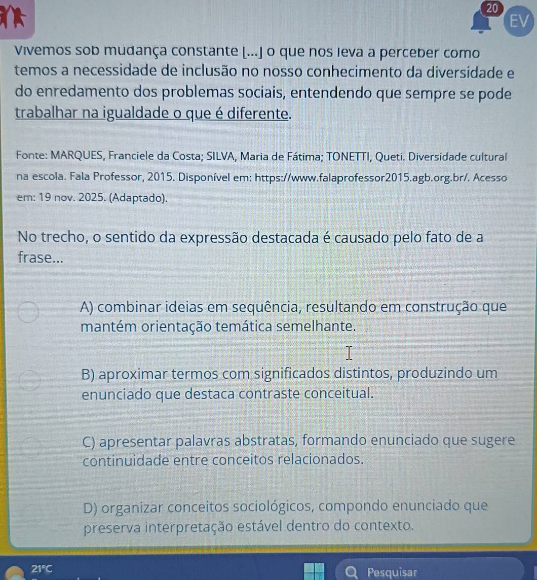 Solved: EV Vivemos sob mudança constante [...] o que nos Ieva a ...