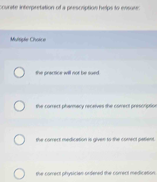 Solved: ccurate interpretation of a prescription helps to ensure ...
