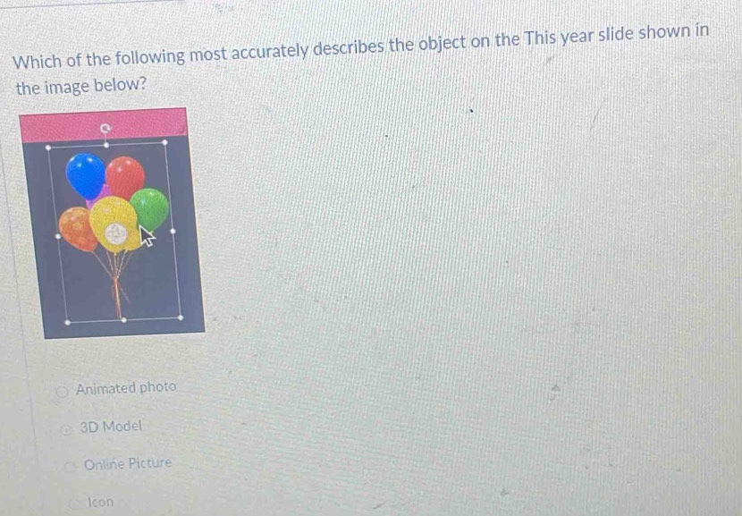 Solved: Which of the following most accurately describes the object on the This year slide shown ...