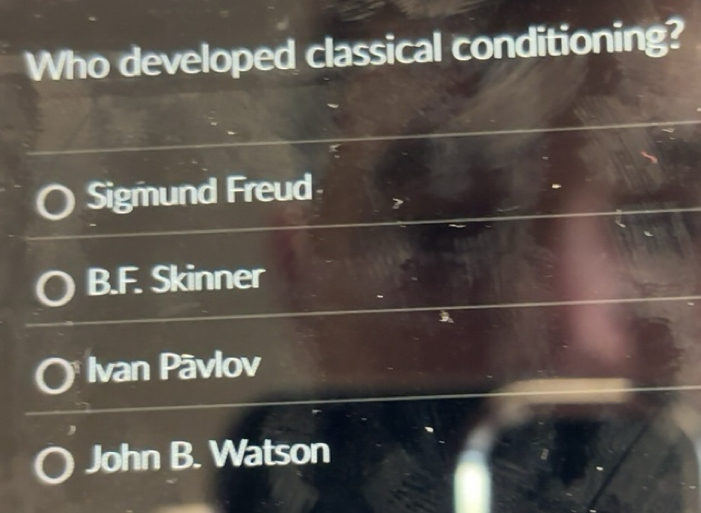 Solved: Who developed classical conditioning? Sigmund Freud B.F ...