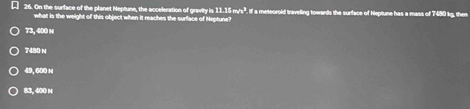 Solved: On the surface of the planet Neptune, the acceleration of ...