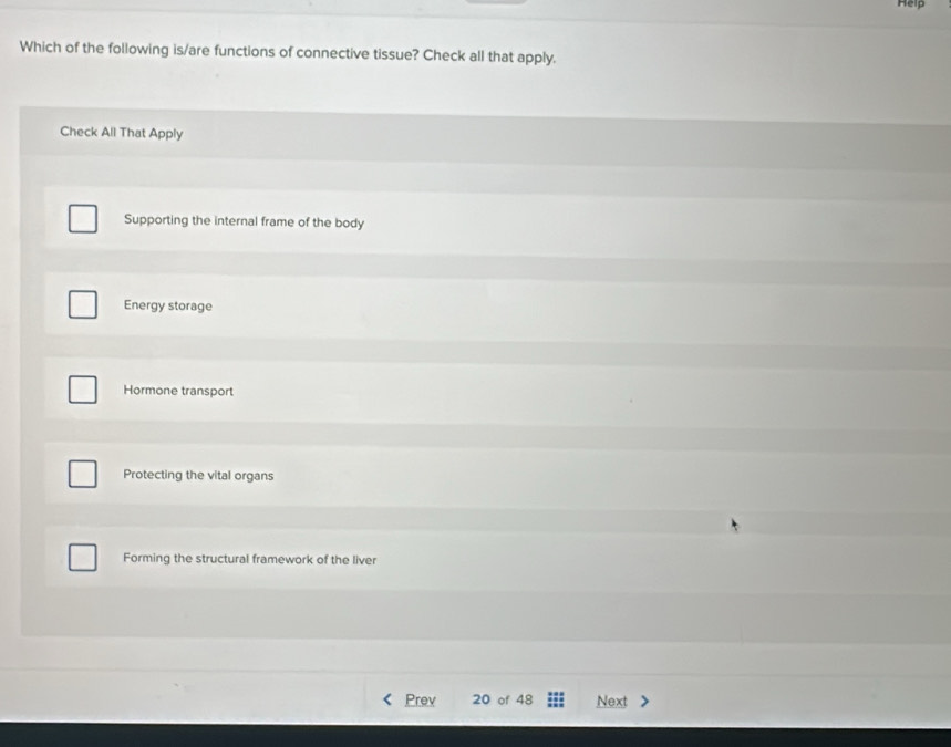 Solved: Help Which of the following is/are functions of connective tissue? Check all that apply ...