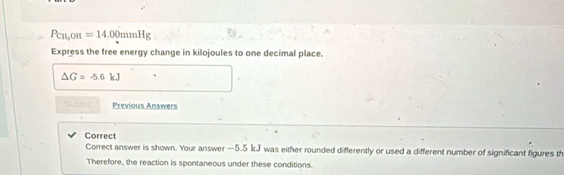 Solved: P_CH_3OH=14.00mmHg Express the free energy change in kilojoules ...