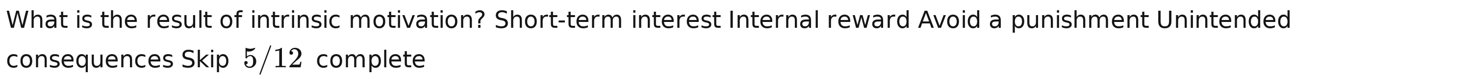 Solved: What is the result of intrinsic motivation? Short-term interest ...