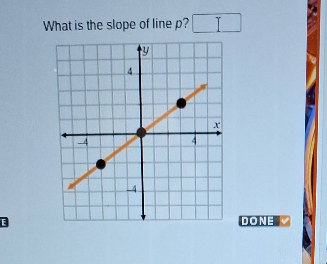 Solved: What is the slope of line p? E DONE [Math]