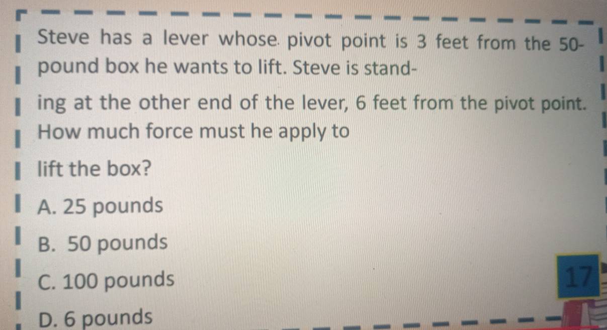 Solved: Steve has a lever whose. pivot point is 3 feet from the 50 ...