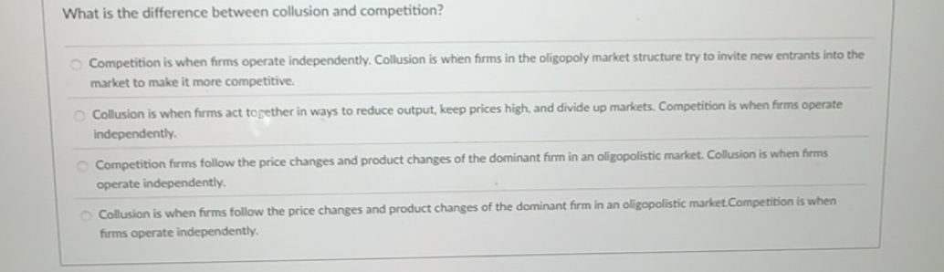 Solved: What is the difference between collusion and competition ...