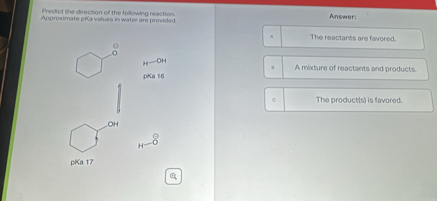 Solved: Predict the direction of the following reaction. Answer: Approximate pKa values in water ...