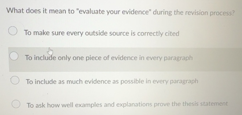 Solved: What does it mean to "evaluate your evidence" during the ...