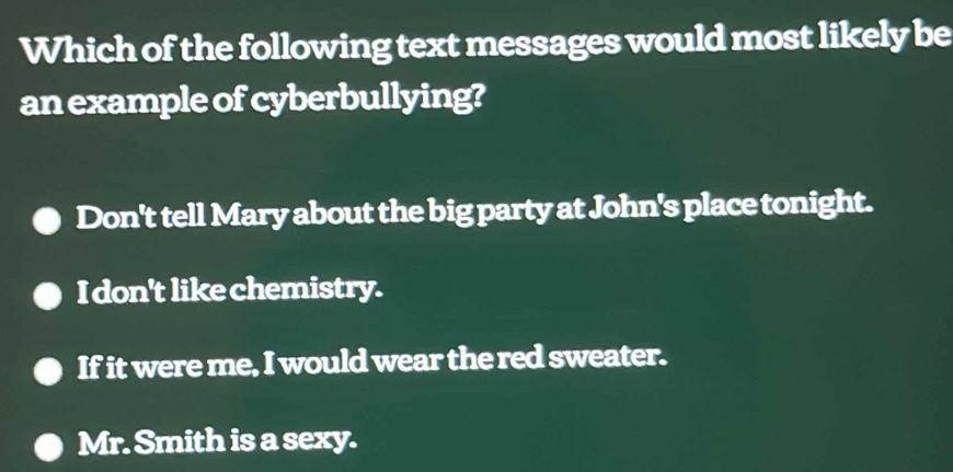 Solved: Which of the following text messages would most likely be an ...
