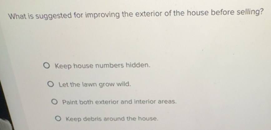 Solved: What is suggested for improving the exterior of the house ...