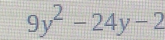 Solved: 9y^2-24y-2 [Math]
