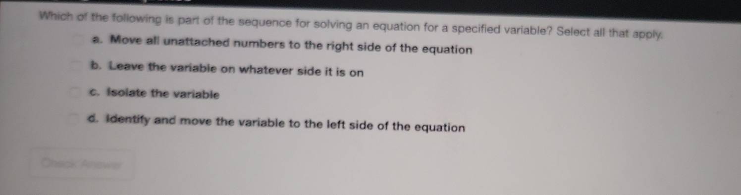 Solved: Which of the following is part of the sequence for solving an equation for a specified ...