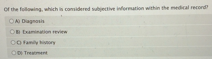 Solved: Of the following, which is considered subjective information ...
