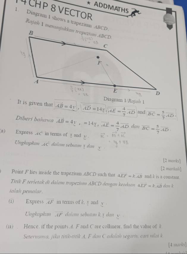 Selesai:ADDMATHS 4 CH P 8 VECTOR 1. Diagram 1 shows a trapezium ABCD Diagram 1/Rajah 1 It is gi