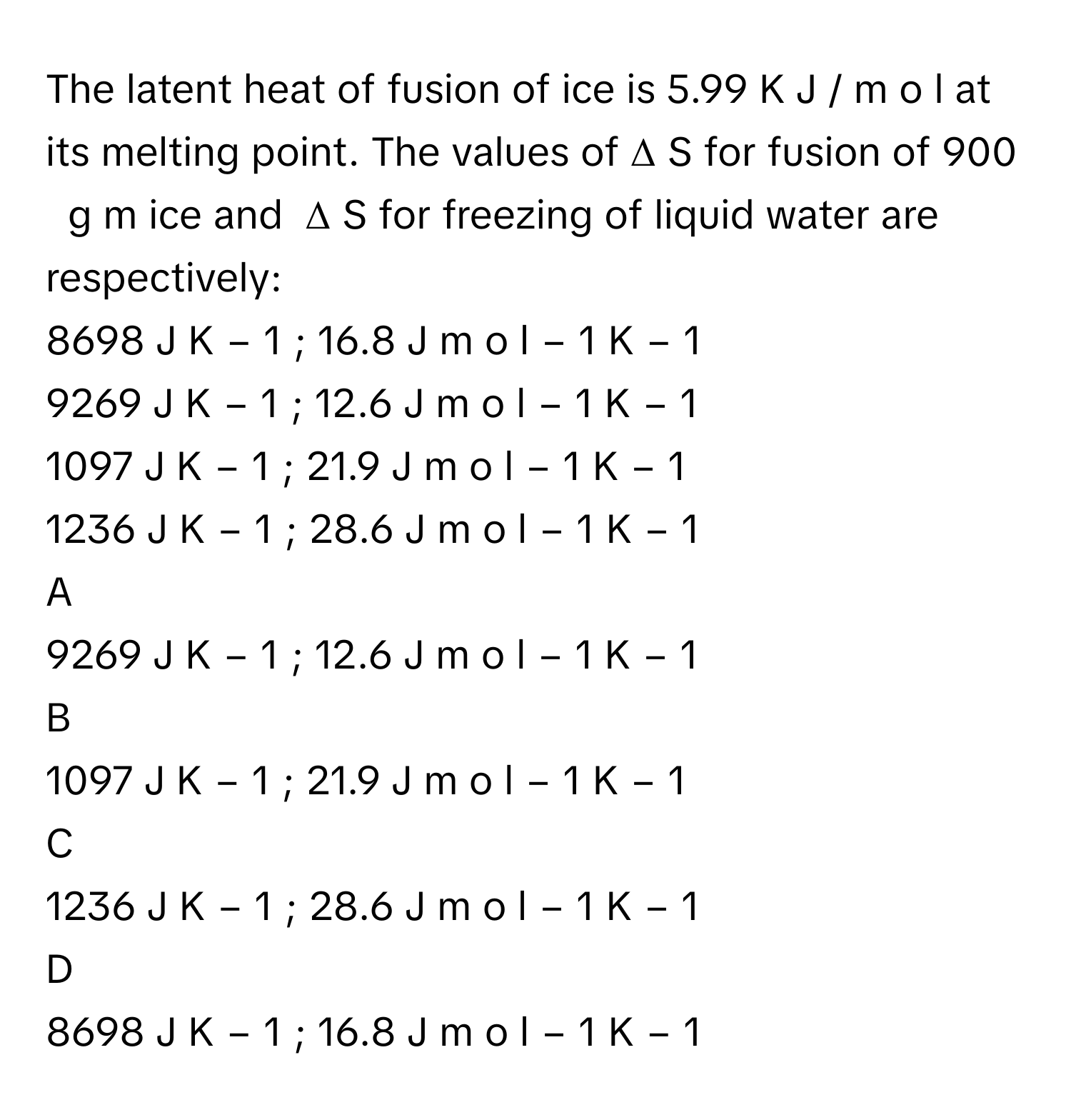 Solved: The latent heat of fusion of ice is 5.99 K J / m o l at its ...