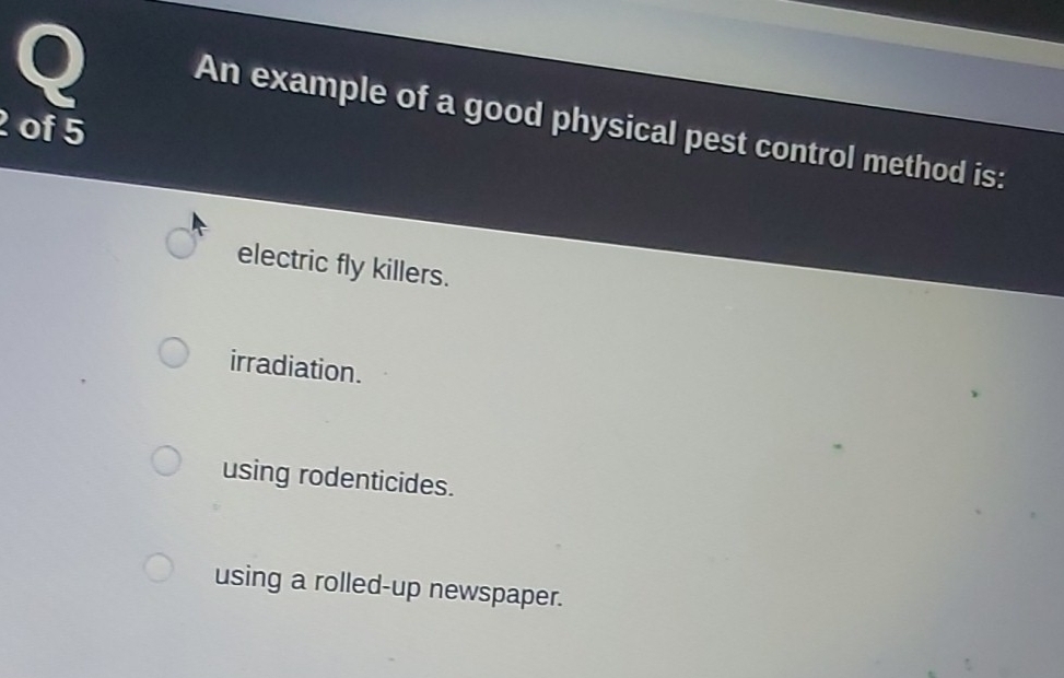 Solved: An example of a good physical pest control method is: of 5 ...