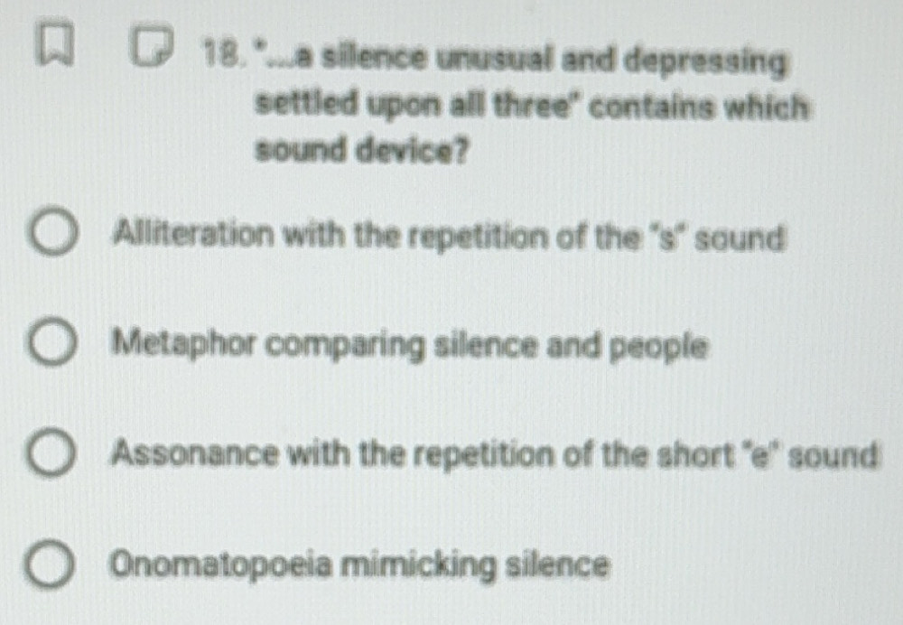 Solved: "...a silence unusual and depressing settled upon all three ...