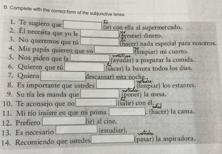 Solved: Complete with the correct form of the subjunctive tense. 1. Te ...