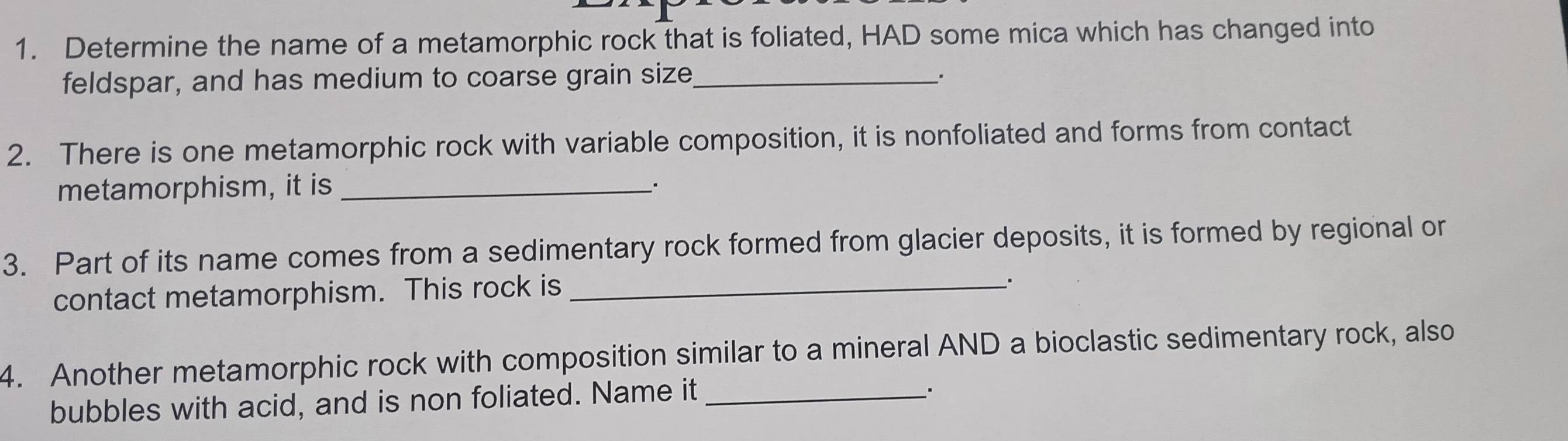 Solved: Determine the name of a metamorphic rock that is foliated, HAD ...