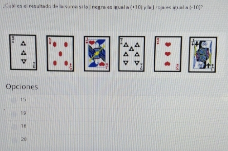 Resuelto:¿Cuál es el resultado de la suma si la J negra es igual a +10 ...