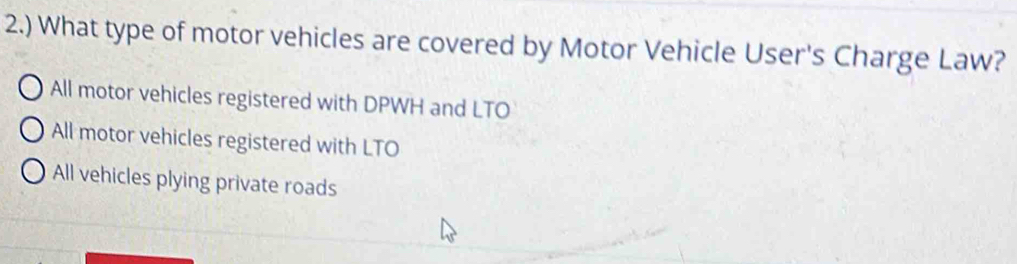 Solved: 2.) What type of motor vehicles are covered by Motor Vehicle ...
