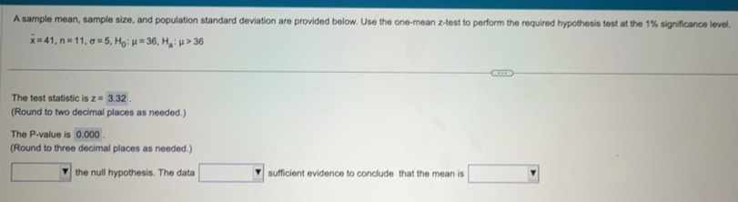 Solved: A sample mean, sample size, and population standard deviation ...