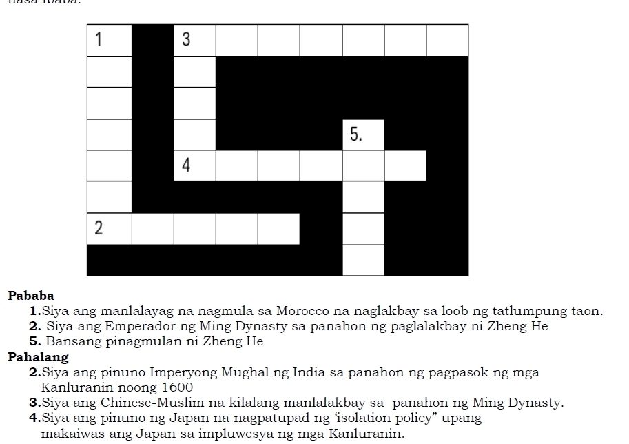 Solved: Pababa 1.Siya ang manlalayag na nagmula sa Morocco na naglakbay ...