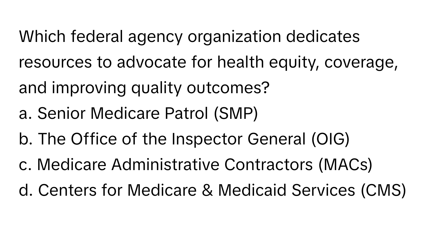 Solved: Which federal agency organization dedicates resources to ...