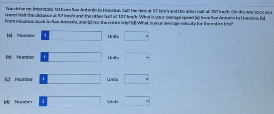 Solved: You drive on Interstate 10 from San Antonio to Houston, half ...
