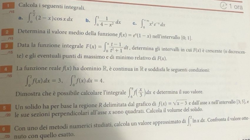 Risolto:Calcola i seguenti integrali. 1 ora _/5 ∈t _0^((frac π)2)(2-x ...