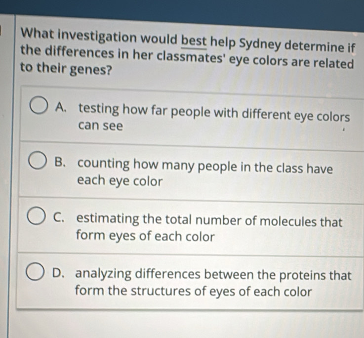 Solved: What investigation would best help Sydney determine if thed t ...