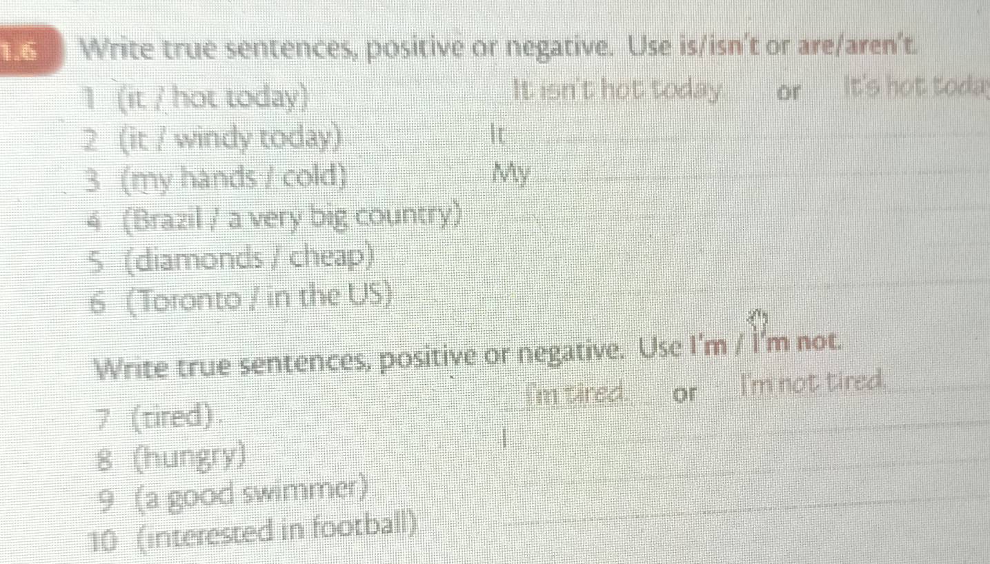 Giải quyết:Write true sentences, positive or negative. Use is/isn't or ...