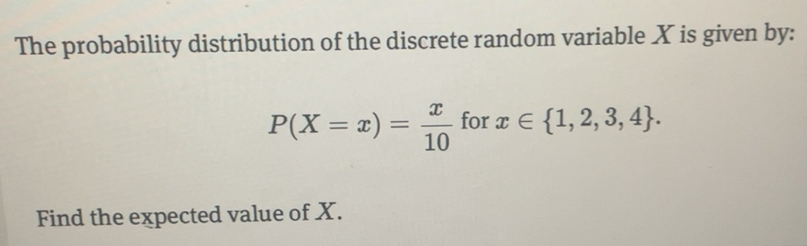Risolto:The probability distribution of the discrete random variable X ...