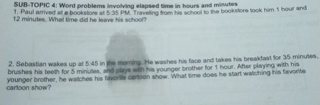 Solved: SUB-TOPIC 4: Word problems involving elapsed time in hours and ...