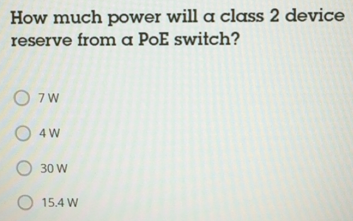 Solved: How much power will a class 2 device reserve from a PoE switch ...